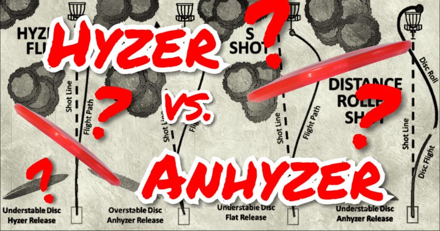 What's the Difference Between a Hyzer and an Anhyzer? - DiscgolfNOW.com