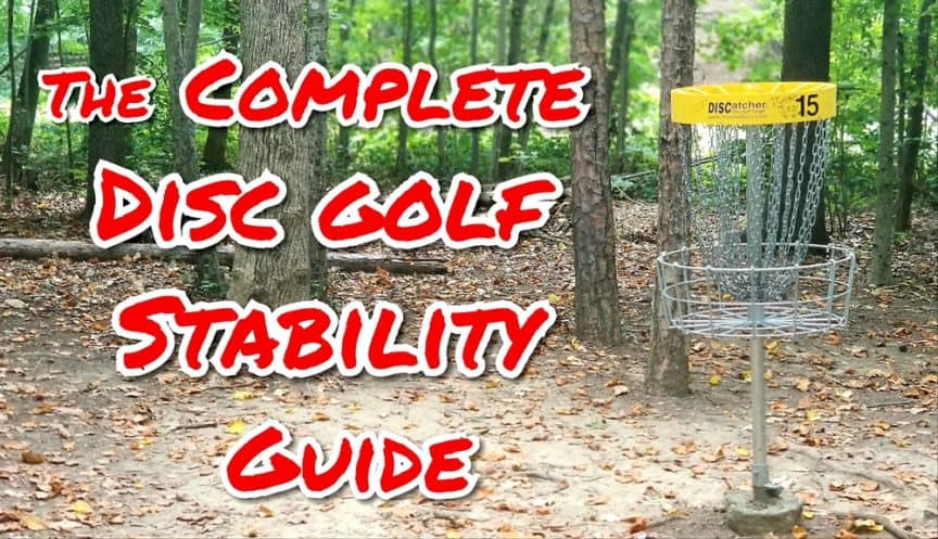 The Complete Disc Golf Stability Guide (Read This and Win ...