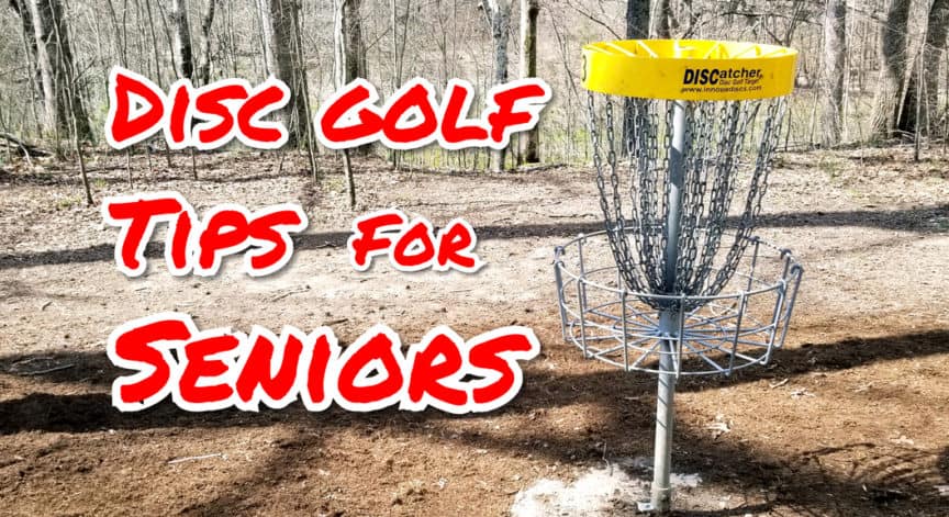 The 17 Best Disc Golf Tips for Seniors - DiscgolfNOW.com